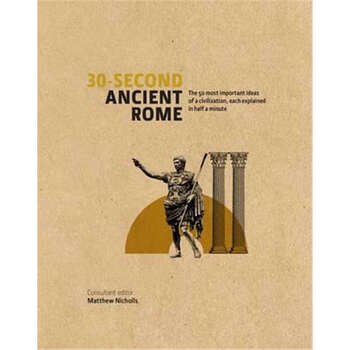 30-second Ancient Rome: The 50 Most Impo