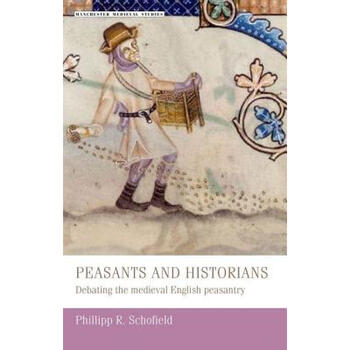 Peasants and historians: Debating the mediev...