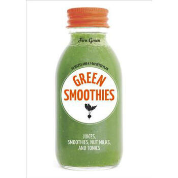 Green Smoothies: Recipes for Smoothies, Juic...