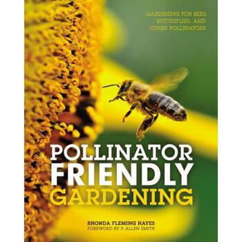 Pollinator Friendly Gardening: Gardening for...