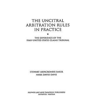 UNCITRAL Arbitration Rules in Practice:The E...