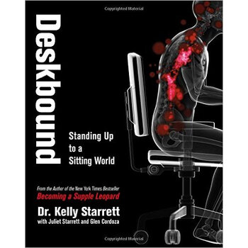 Deskbound  Standing Up to a Sitting World