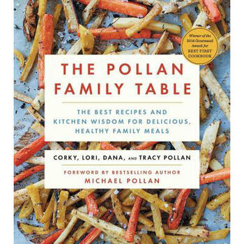 The Pollan Family Table: The Best Recipes an...
