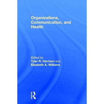 Organizations, Communication, and Health