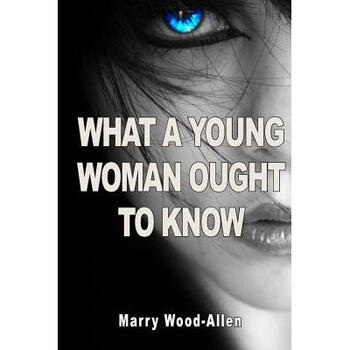 What a Young Woman Ought to Know