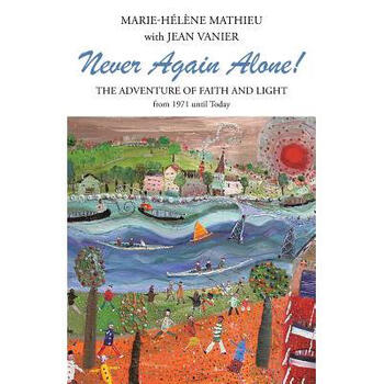 Never Again Alone!: The Adventure of Faith a...