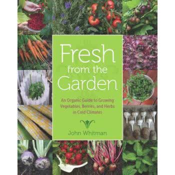 Fresh from the Garden: An Organic Guide to G...