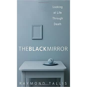 The Black Mirror: Looking at Life Through Death