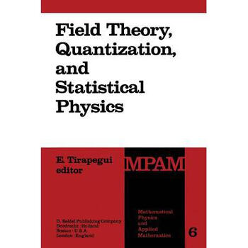 Field Theory, Quantization and Statistical P...