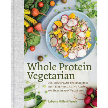 Whole Protein Vegetarian: Delicious Plant-Ba...