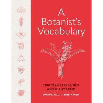 A Botanist's Vocabulary: 1300 Terms Explaine...