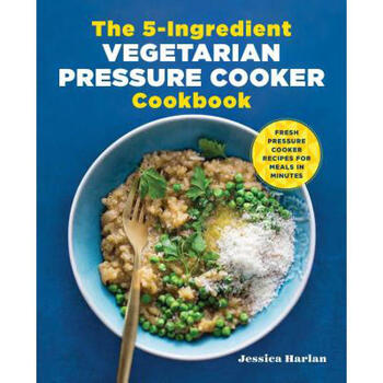 The 5-Ingredient Vegetarian Pressure Cooker ...