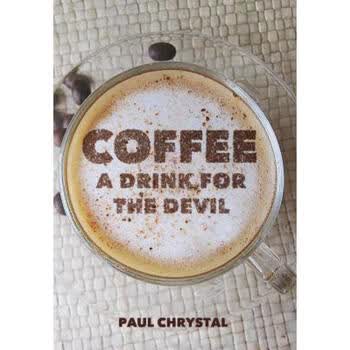 Coffee: A Drink for the Devil