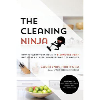 The Cleaning Ninja: How to Clean Your Home i...
