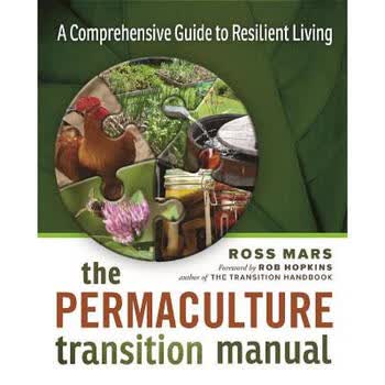 The Permaculture Transition Manual: A Compre...