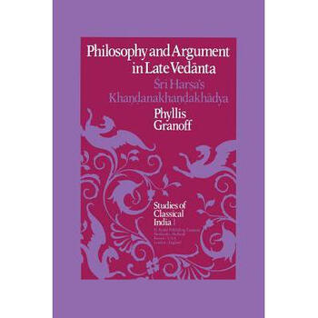 Philosophy and Argument in Late Vedānta...