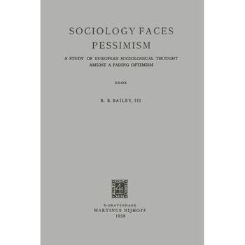 Sociology Faces Pessimism : A Study of Europ...