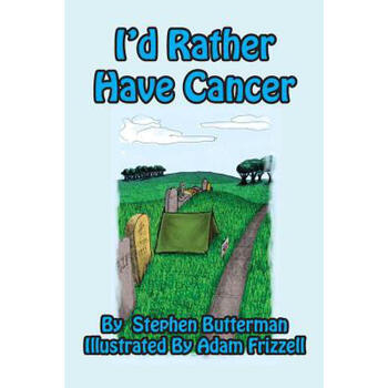 I'd Rather Have Cancer