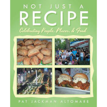 Not Just a Recipe: Celebrating People, Place...