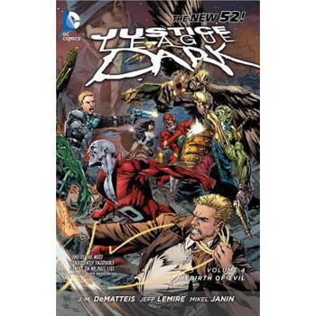 Justice League Dark Vol. 4: The Rebirth of E...