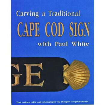 Carving a Traditional Cape Cod Sign