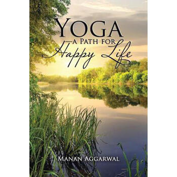 Yoga-a Path for Happy Life