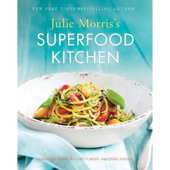 Julie Morris's Superfood Kitchen, Volume 1: ...
