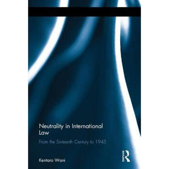Neutrality in International Law : From the S...