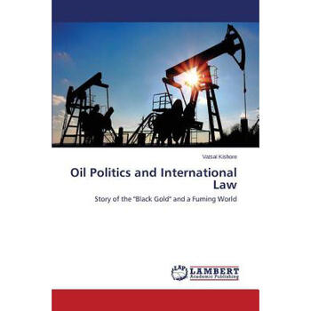 Oil Politics and International Law