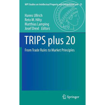TRIPS plus 20 : From Trade Rules to Market P...