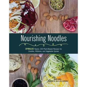 Nourishing Noodles: Spiralize Nearly 100 Pla...