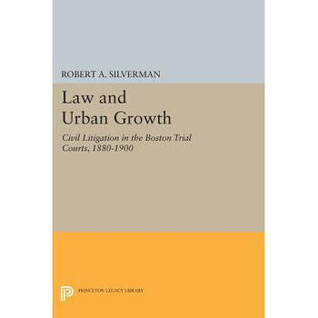 Law and Urban Growth: Civil Litigation in th...