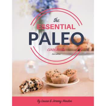 The Essential Paleo Cookbook: Gluten-Free & ...