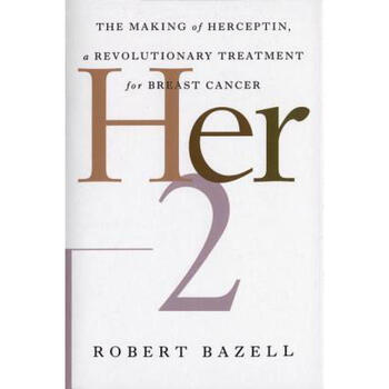 Her-2: The Making of Herceptin, a Revolution...