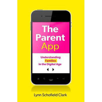 The Parent App: Understanding Families in th...