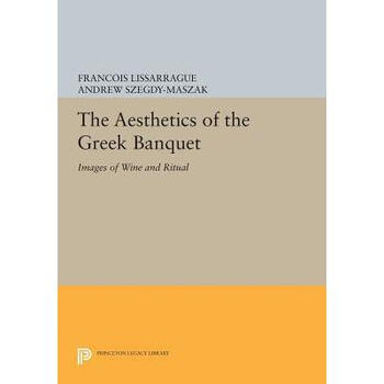 The Aesthetics of the Greek Banquet: Images ...