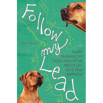 Follow My Lead: What Training My Dogs Taught...