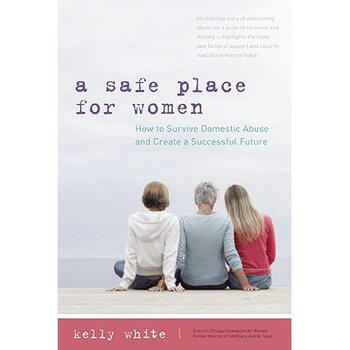 A Safe Place for Women: Surviving Domestic A...