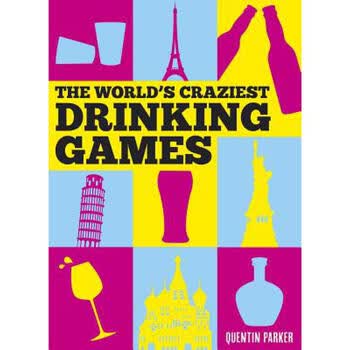 The World's Craziest Drinking Games