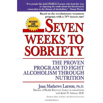Seven Weeks to Sobriety  The Proven Program to F
