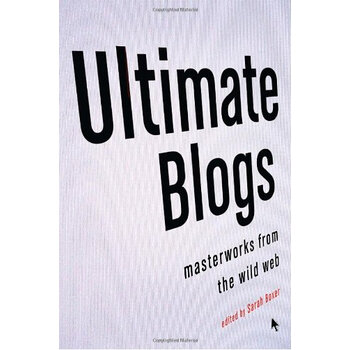 Ultimate Blogs  Masterworks from the Wild Web