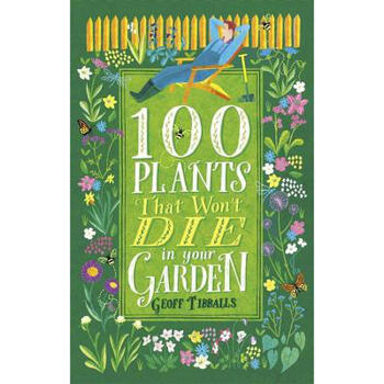 100 Plants That Won't Die in Your Garden