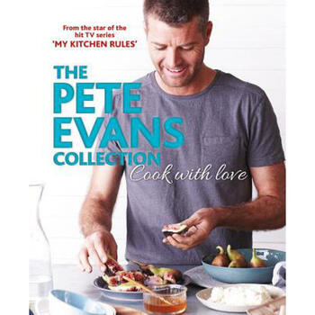 Cook with Love: The Pete Evans Collection