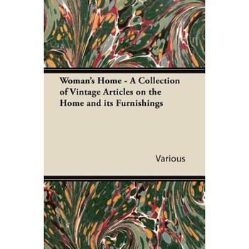 Woman's Home - A Collection of Vintage Artic...