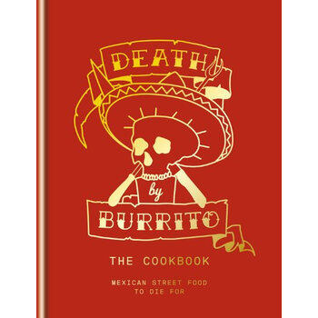 【】Death by Burrito: Mexican Street Food to