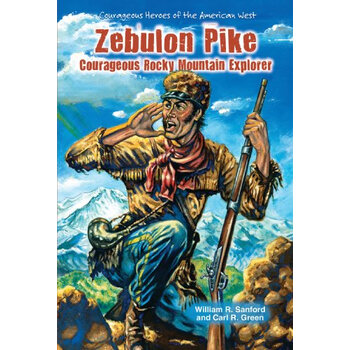【】Zebulon Pike: Courageous Rocky Mountain
