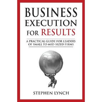 【】Business Execution for Results: A