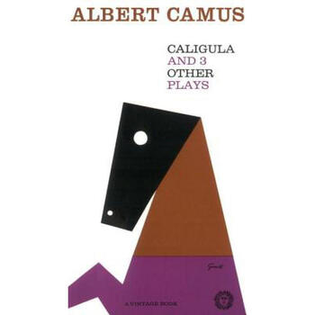 Caligula and Three Other Plays