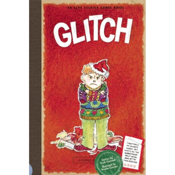 The Aldo Zelnick Comic Novel Series: Glitch