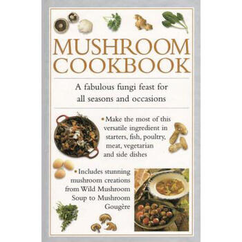 Mushroom Cookbook: A Fabulous Fungi Feast fo...